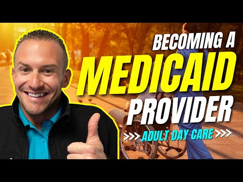 How to Enroll as a Medicaid Provider in Florida? | Adult Day Care Entrepreneur