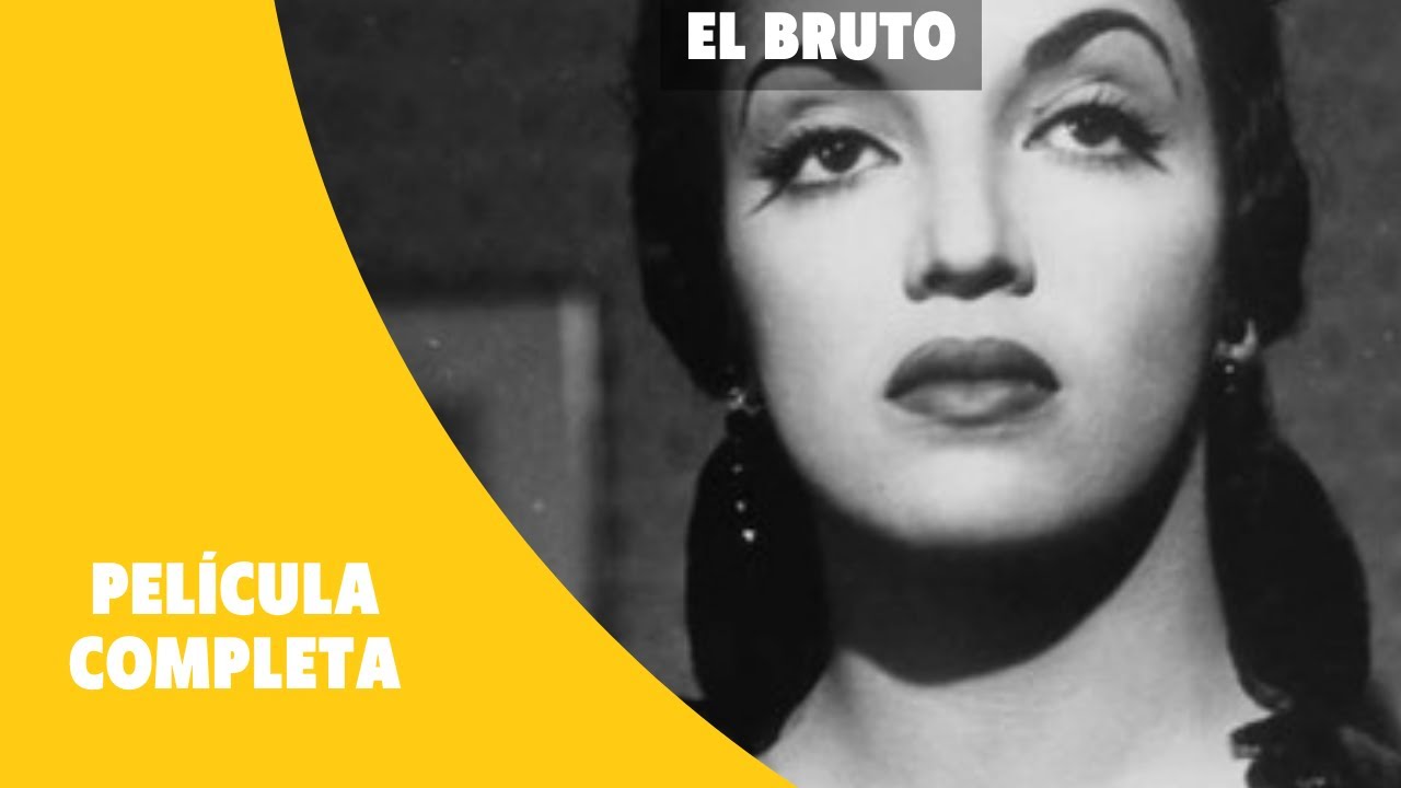 El Bruto | Drama | Película Completa en Español