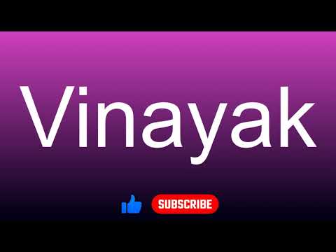 How to correctly pronounce - Vinayak