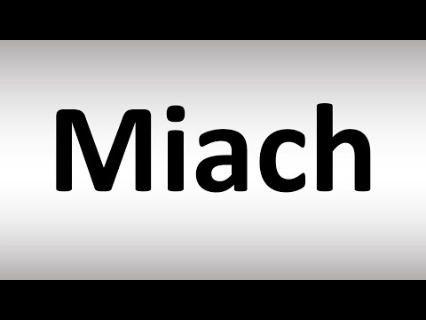 How to Pronounce Miach