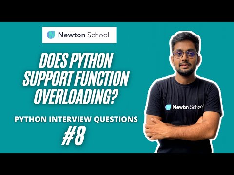 Does Python Support Function Overloading? | Pyhton Interview Series - Part 8 | Newton School