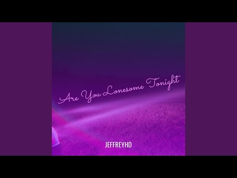 Are You Lonesome Tonight
