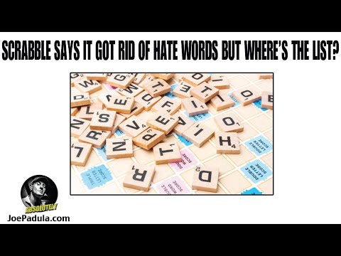 Scrabble Said it Removed Hate Speech Words.... Fake Woke Alert