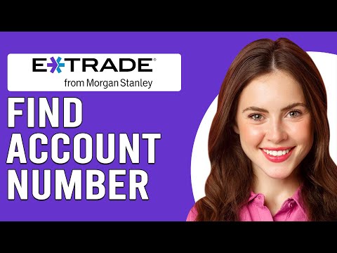 How To Find E-Trade Account Number (Where Can I Find E-Trade Account Number)