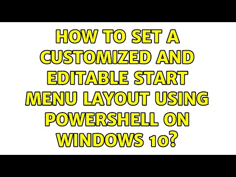 How to set a customized and editable start menu layout using PowerShell on Windows 10?