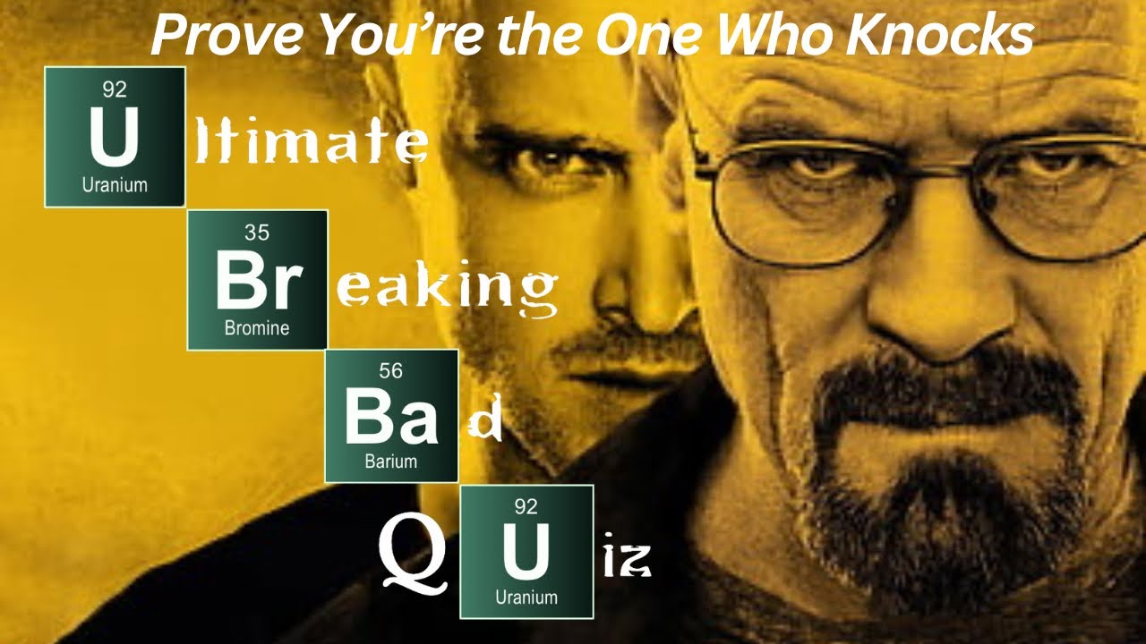 The ULTIMATE Breaking Bad Quiz!