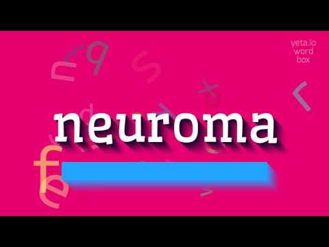 How to say "neuroma"! (High Quality Voices)