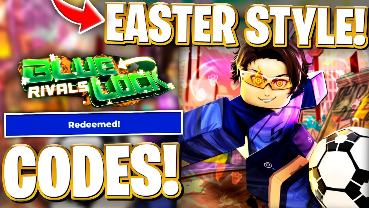 🐰*EASTER* ALL EASTER STYLE UPDATE CODES FOR BLUE LOCK RIVALS (BLR)! ROBLOX BLUE LOCK RIVALS CODES