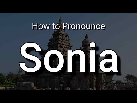 Sonia - Pronunciation and Meaning
