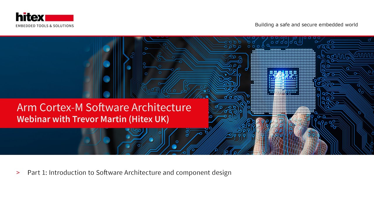 Hitex Webinar Arm Software Architecture I