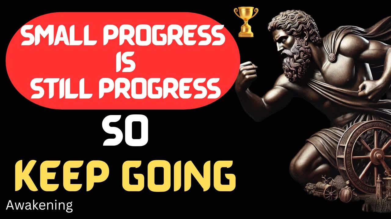 Small Progress Is Still Progress - Keep Going | Motivational Video to Stay Consistent, Growing