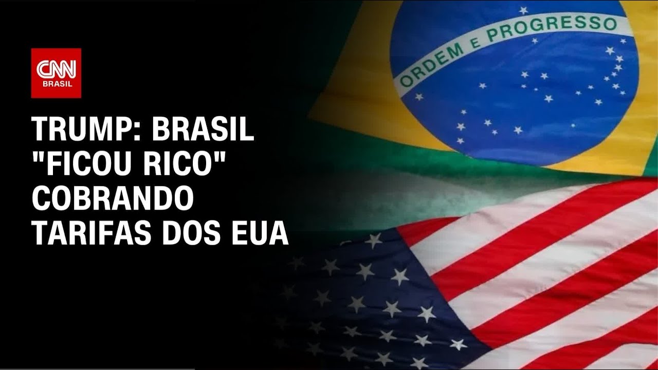 Trump diz que Brasil “ficou rico” cobrando tarifas dos EUA | CNN Brasil
