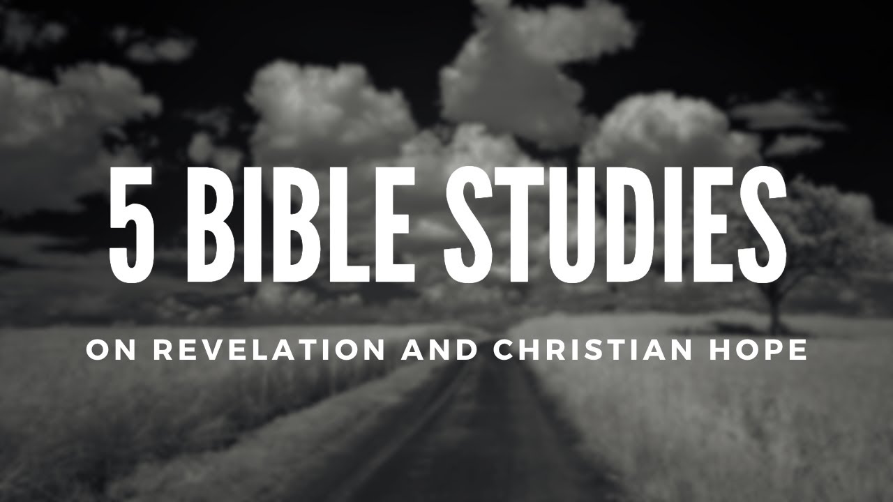 5 Bible Studies on Revelation and Christian Hope