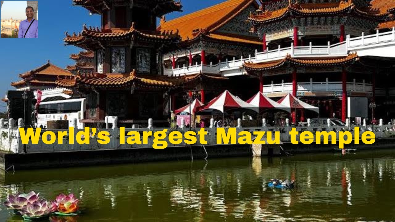 The world’s largest Mazu temple complex - A Gorgeous Buddha temple in Taiwan