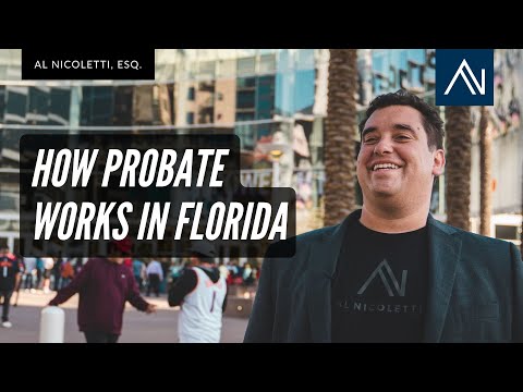 HOW PROBATE WORKS IN FLORIDA