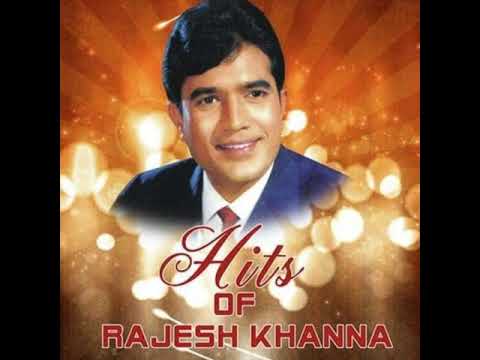 Hit song of Rajesh khanna