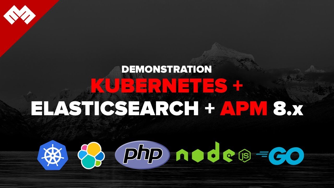 Kubernetes, Elasticsearch, APM Demonstration