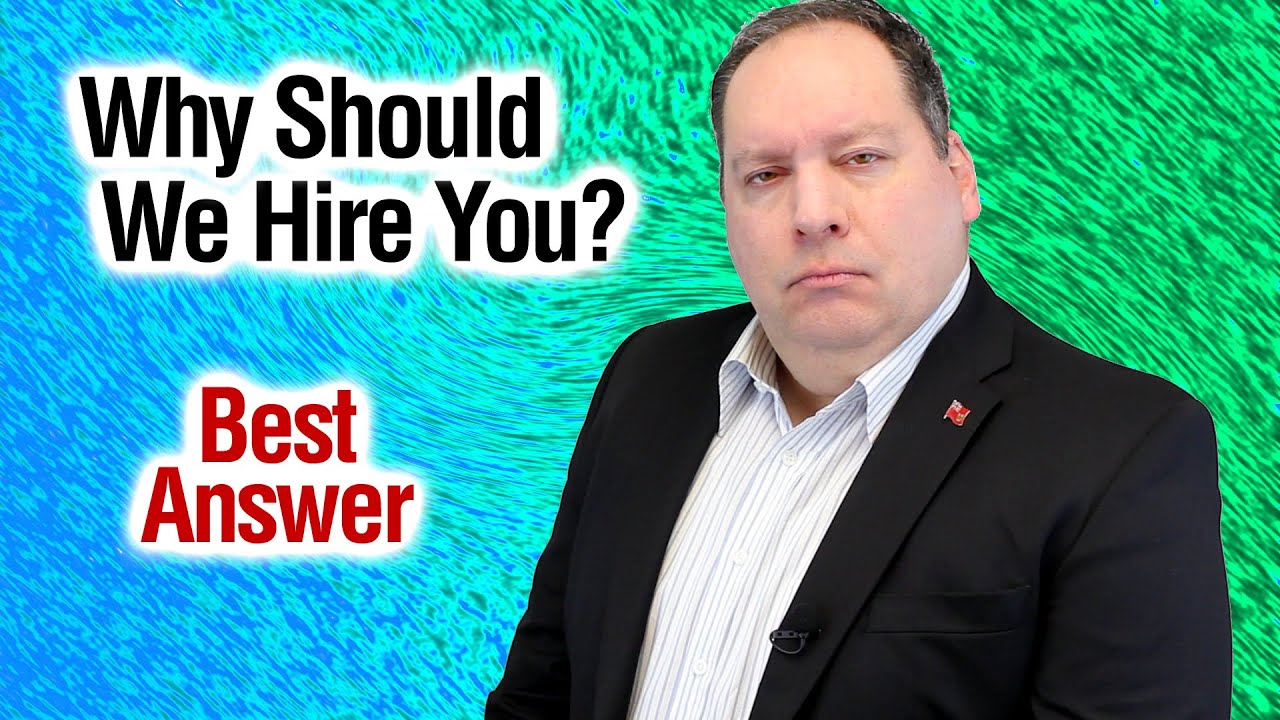 Why Should We Hire You | Best Answer (from former CEO)