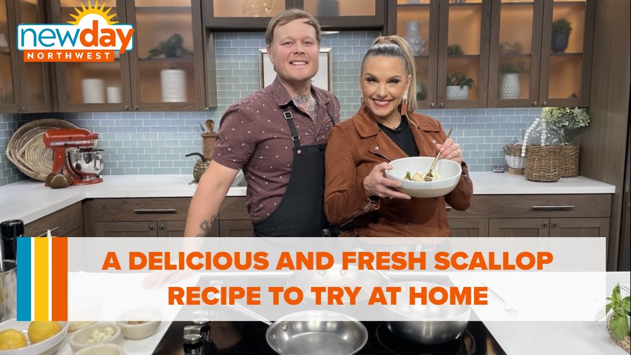 A delicious and fresh scallop recipe to try at home - New Day NW