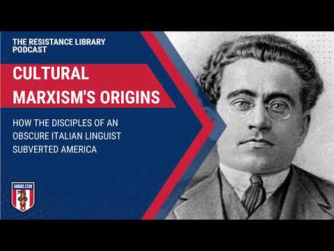 Cultural Marxism's Origins: How the Disciples of an Obscure Italian Linguist Subverted America