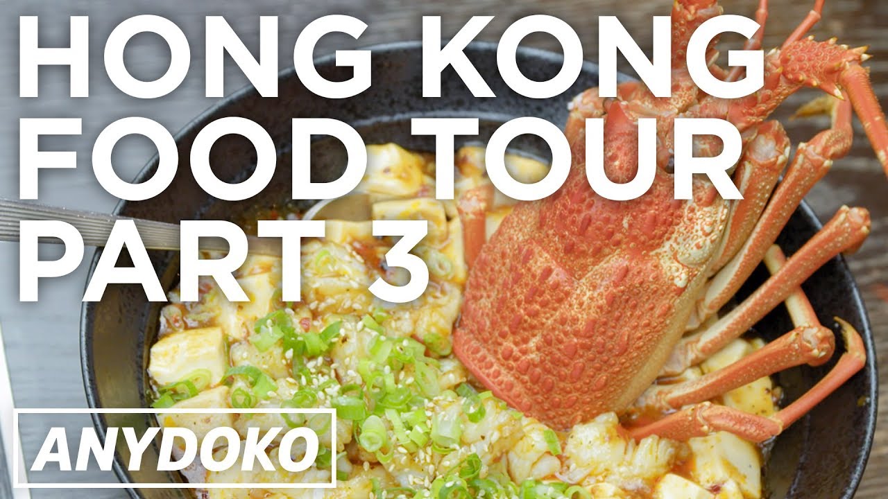 A Guide To Hong Kong's Best Cheap Eats To Michelin Starred Restaurants - Featuring Lobster Mapo Tofu