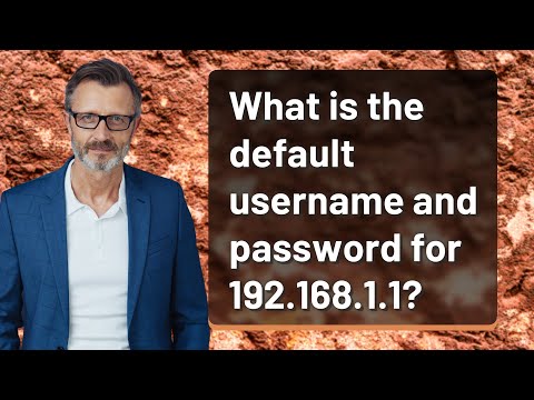What is the default username and password for 192.168.1.1?