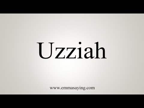 How To Say Uzziah