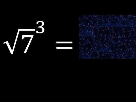Root of 7 to the power of 3 . Square root of a number with exponent