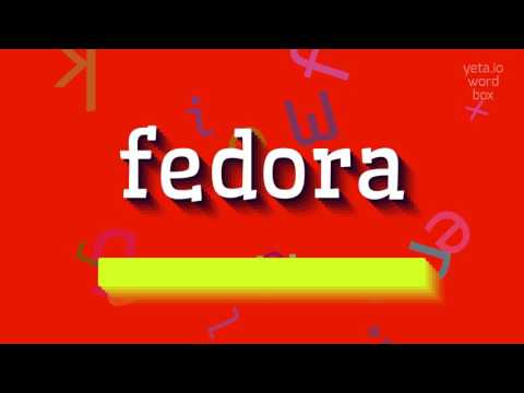 FEDORA - HOW TO SAY FEDORA? #fedora