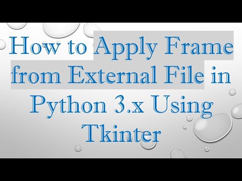 How to Apply Frame from External File in Python 3.x Using Tkinter