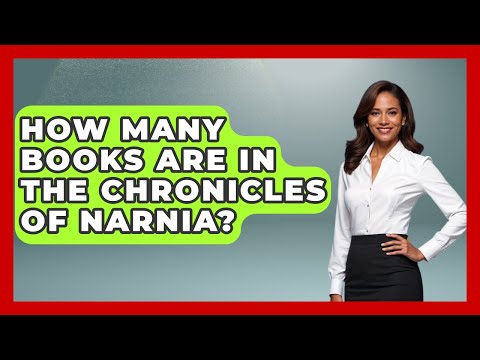 How Many Books Are In The Chronicles Of Narnia? - Fictional Journeys