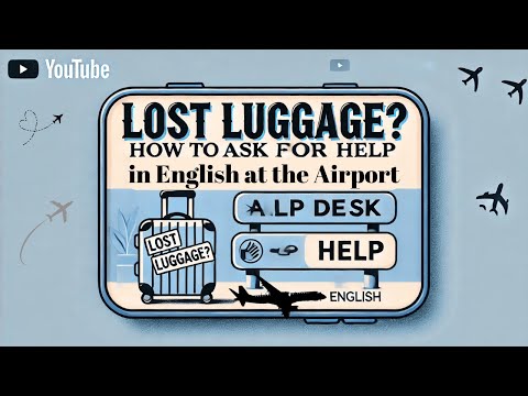 6.⏰Lost Luggage How to Ask for Help in English at the Airport