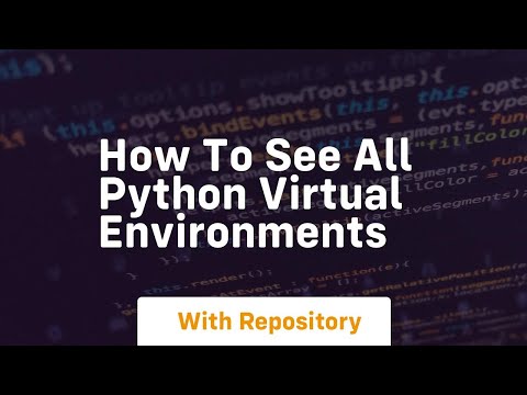 how to see all python virtual environments