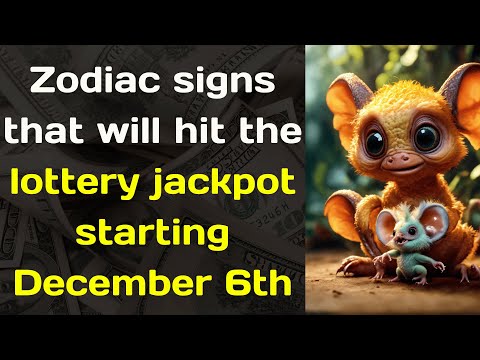 Zodiac signs that will hit the lottery jackpot starting December 6th