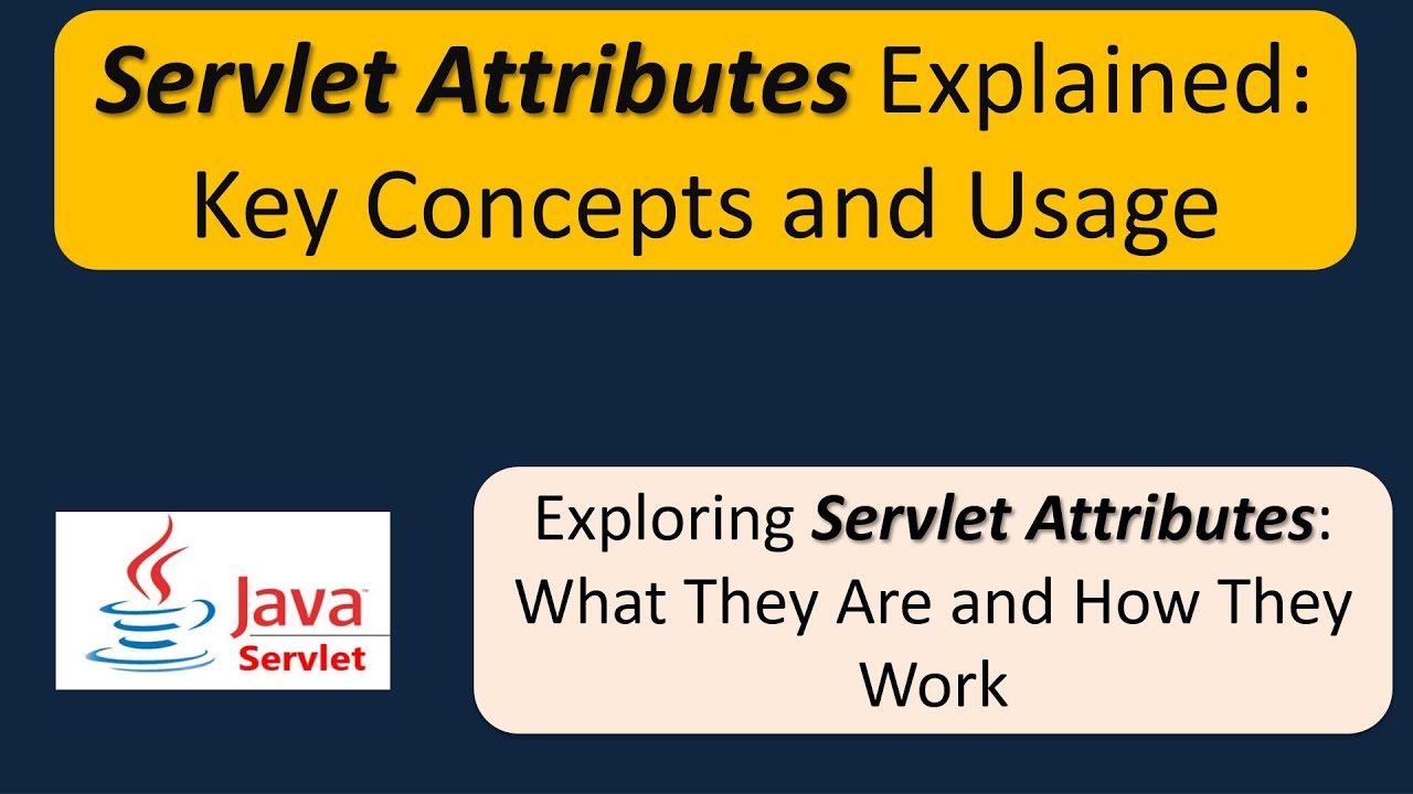 Servlet Attributes Explained: Key Concepts and Usage | Servlets