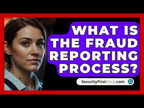 What Is The Fraud Reporting Process? - SecurityFirstCorp.com