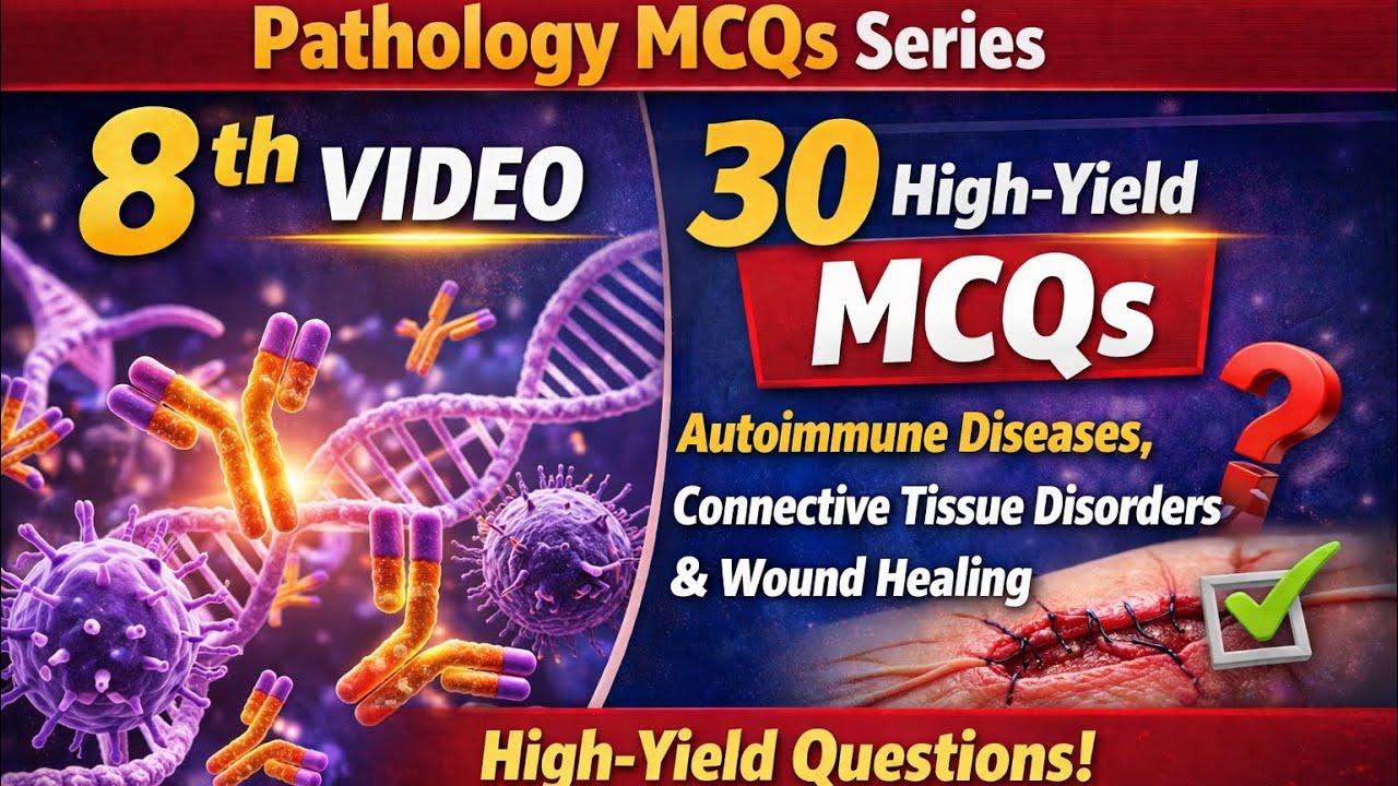|Part: 8| Top 25 Pathology MCQs on SLE, Autoimmune Diseases & Wound Healing | High-Yield for USMLE