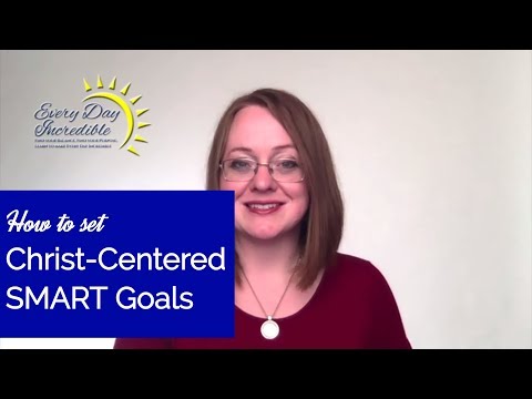 How to Set Christ-Centered SMART Goals