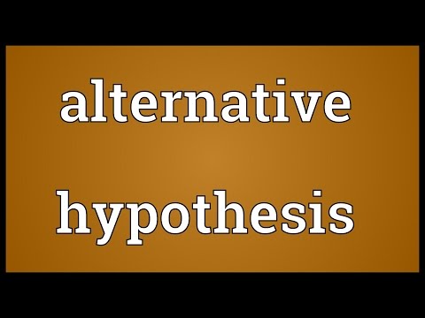 Alternative hypothesis Meaning