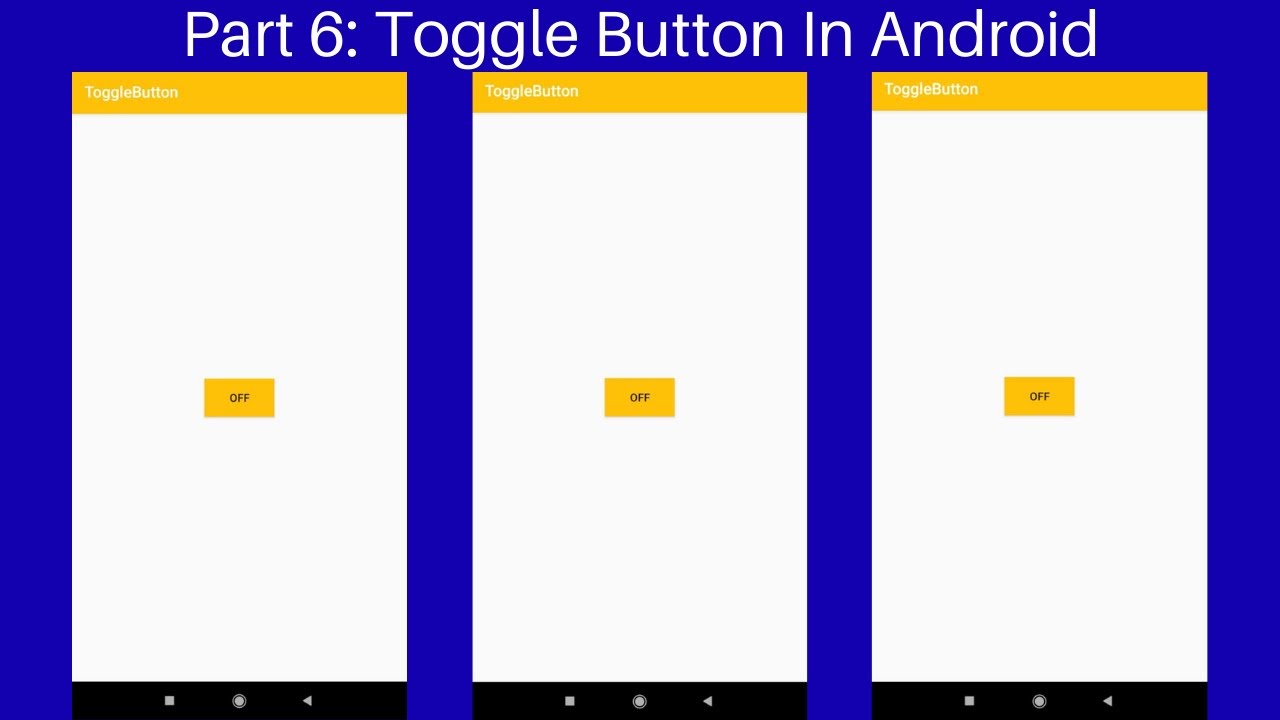 Part 6: How To Add Toggle Button In Android| Android UI Widget| Android Studio Tutorial.