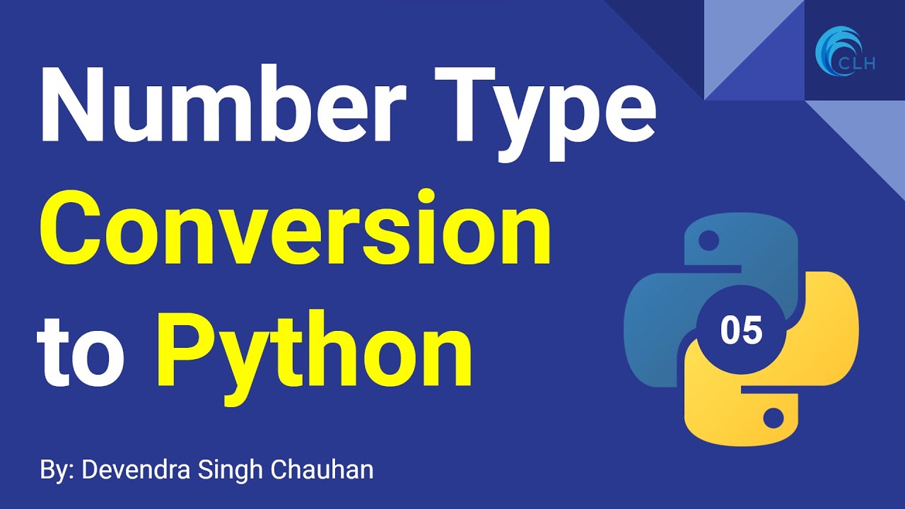 TYPE CONVERTOR | NUMBER TYPE CONVERSION | PYTHON | SCRIPTING LANGUAGE | BY DEVENDRA SINGH CHAUHAN