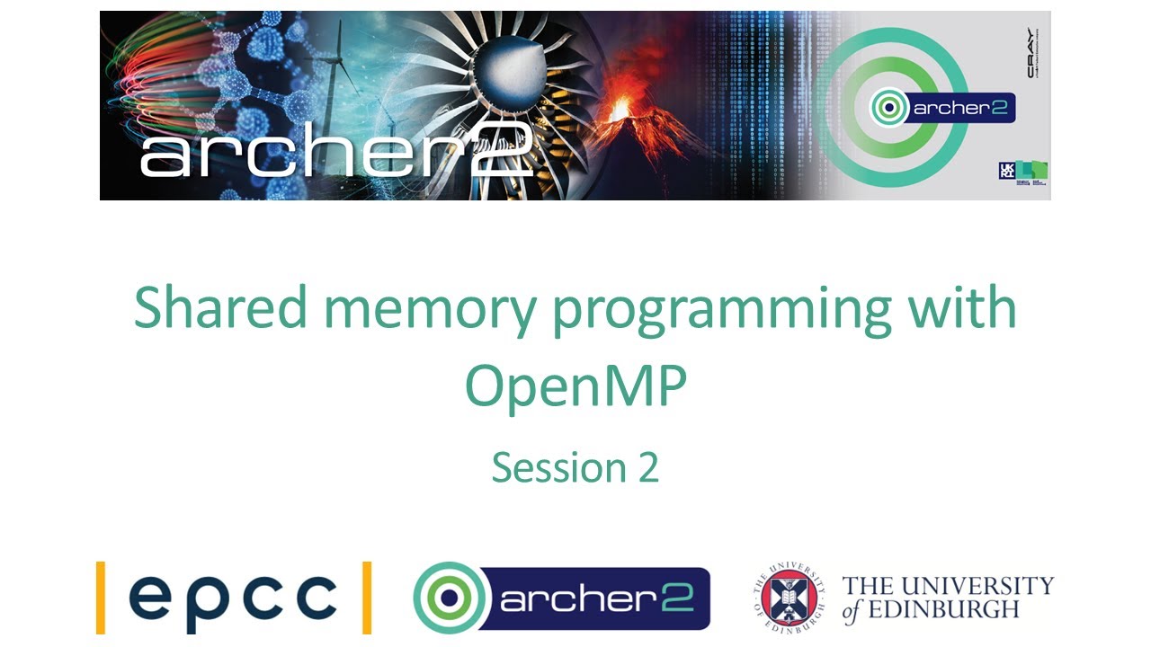 ARCHER2: Shared memory programming with OpenMP  Session 2