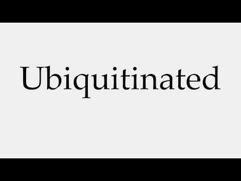 How to Pronounce Ubiquitinated