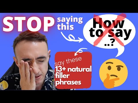 English Filler Phrases for Thinking, Changing Topic, and Finishing with a Topic