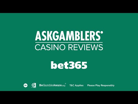 Bet365 Casino Video Review | AskGamblers