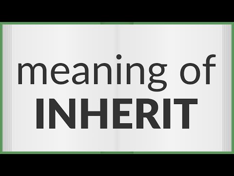 Inherit | meaning of Inherit