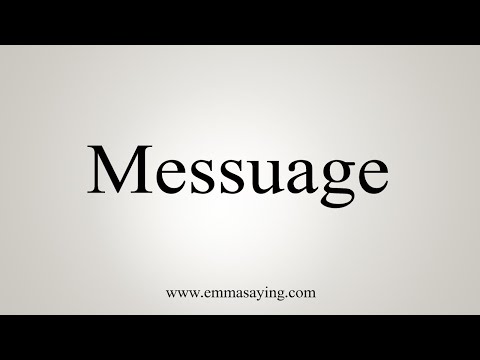 How To Say Messuage