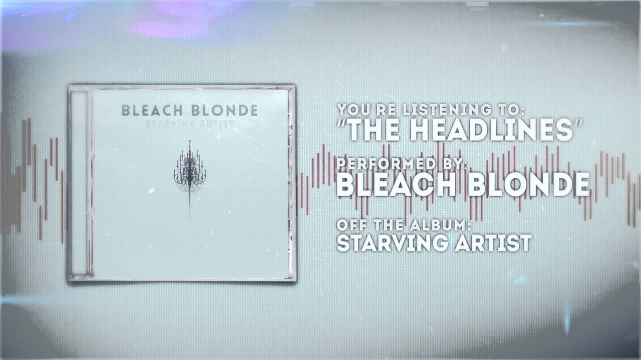Bleach Blonde - The Headlines