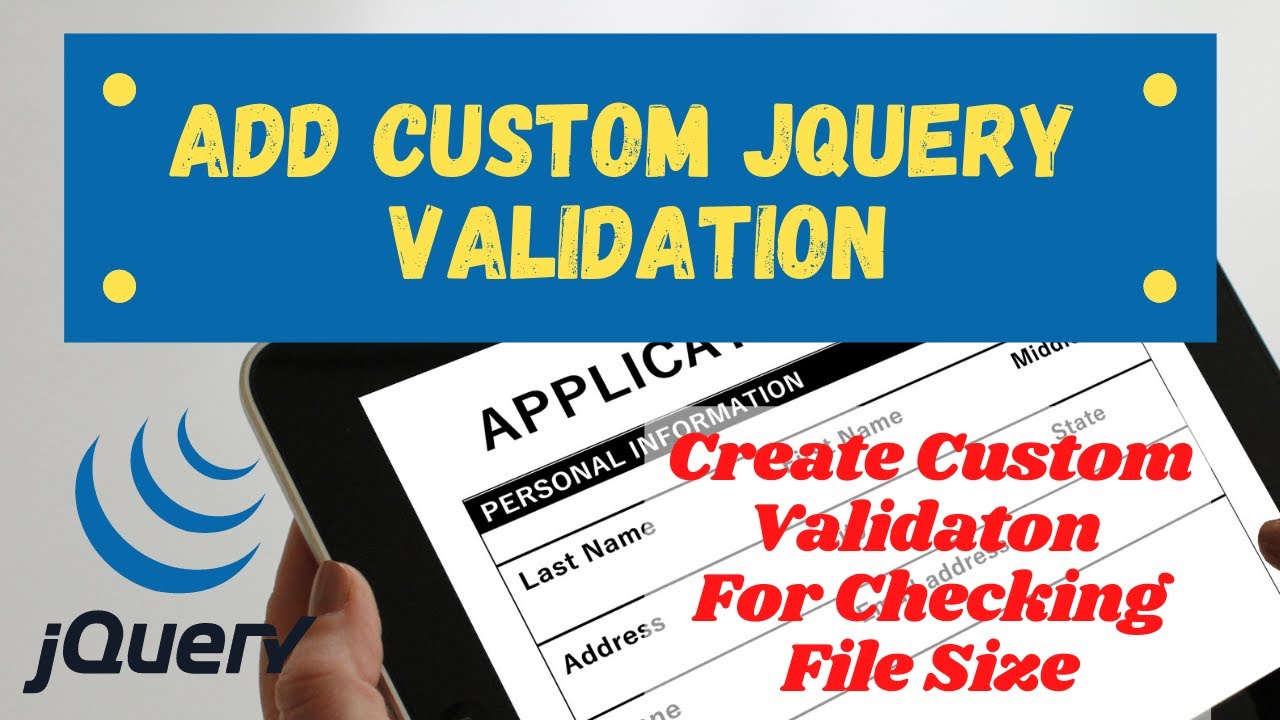 #3 | jquery custom valiation | validate file size and extension at client side