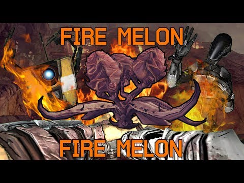 Steam Community :: Video :: FIRE MELON! FIRE MELON! | Borderlands 2 Co ...